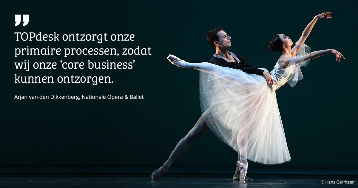 Nationale Opera & Ballet: lees het klantverhaal | TOPdesk